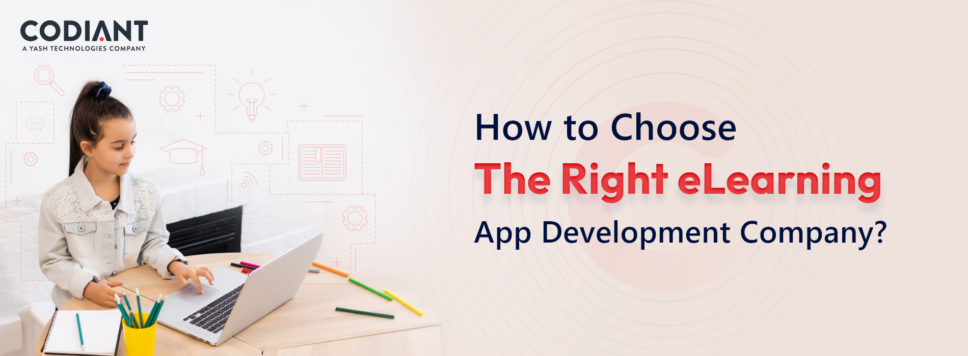 Hire Right eLearning App Development Company - Codiant Blog